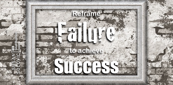 How to Reframe Failure to Increase Sales Performance – Susan Solovic