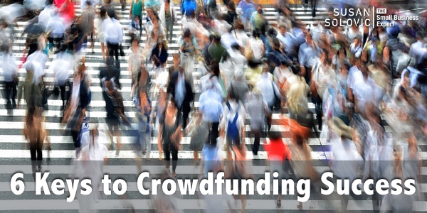 The 6 ‘Whys’ of the Best Crowdfunding Campaigns – Susan Solovic