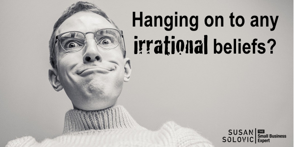 irrational beliefs crazy – Susan Solovic