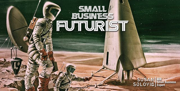 small business futurist science fiction – Susan Solovic