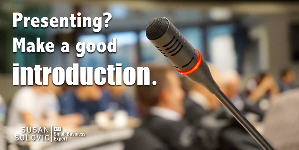 make a good introduction at your presentation – Susan Solovic