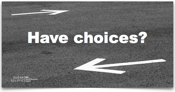 How to make choices – Susan Solovic