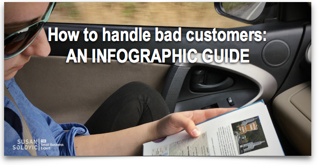how to handle bad customers – Susan Solovic