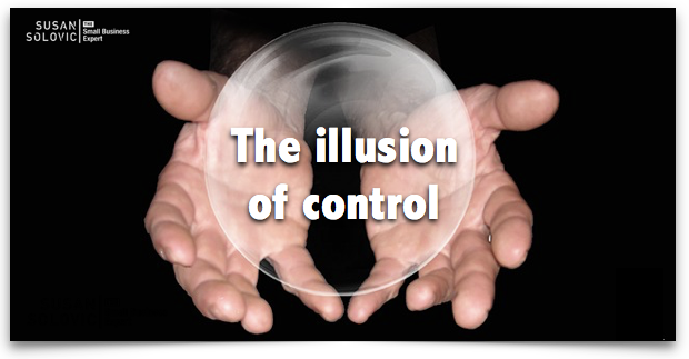 the illusion of control – Susan Solovic