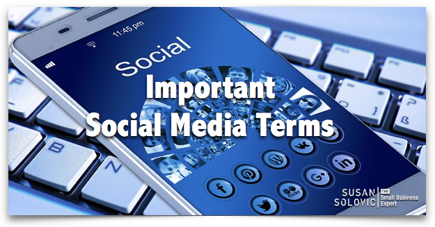 Back to Basics: Common Social Media Terms You Need to Know – Susan Solovic